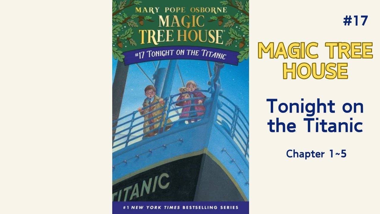 Magic Tree House #17 Tonight On the Titanic Readaloud Chapter 1~5 - YouTube