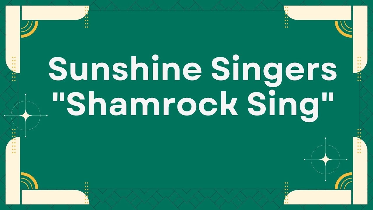 St. Patrick's Day with the Sunshine Singers "Shamrock Sing" - YouTube
