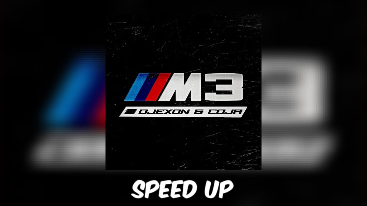 DJEXON x COJA - M3 [ SPEED UP ] - YouTube