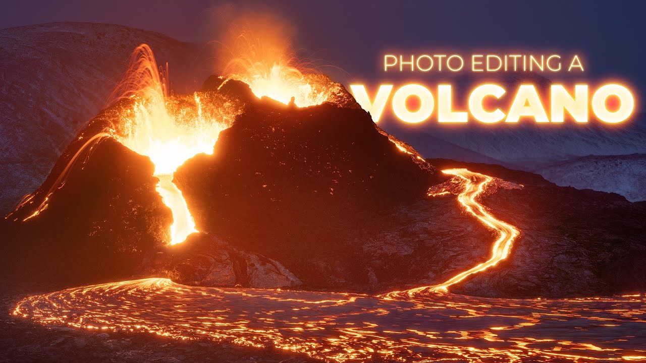 Photo Editing a Volcano in Lightroom and Photoshop - YouTube