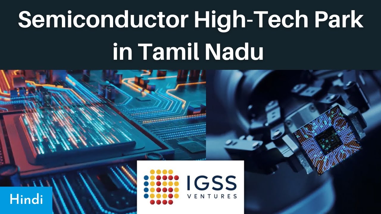 IGSS Ventures is going to set up a semiconductor hi-tech park and will invest Rs 25,600 crore ...