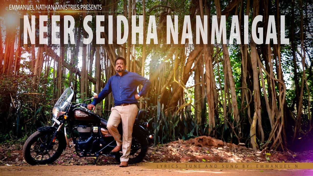 NEER SEIDHA NANMAIGAL / NEW SONG 2022 / Remembering god's Mercies - YouTube