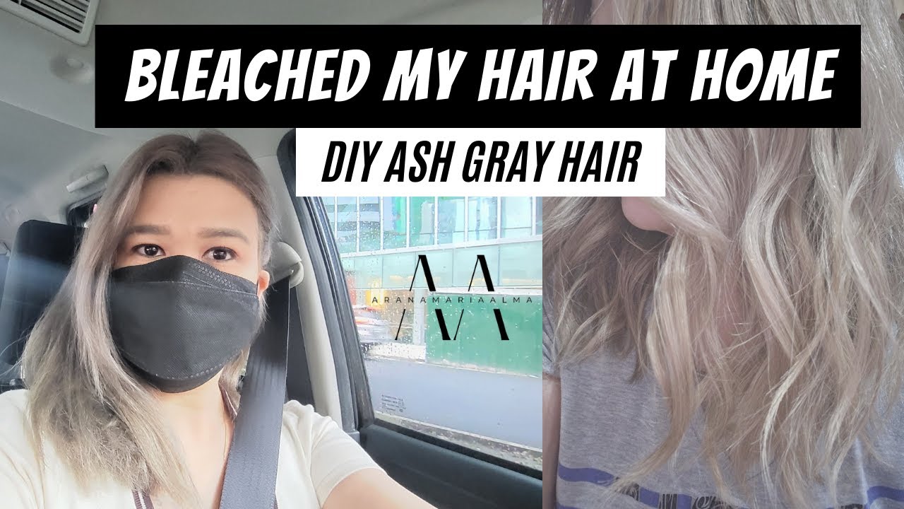 Ash Gray Hair Color Achieved! Bleaching DIY at Home | aranamariaalma ...