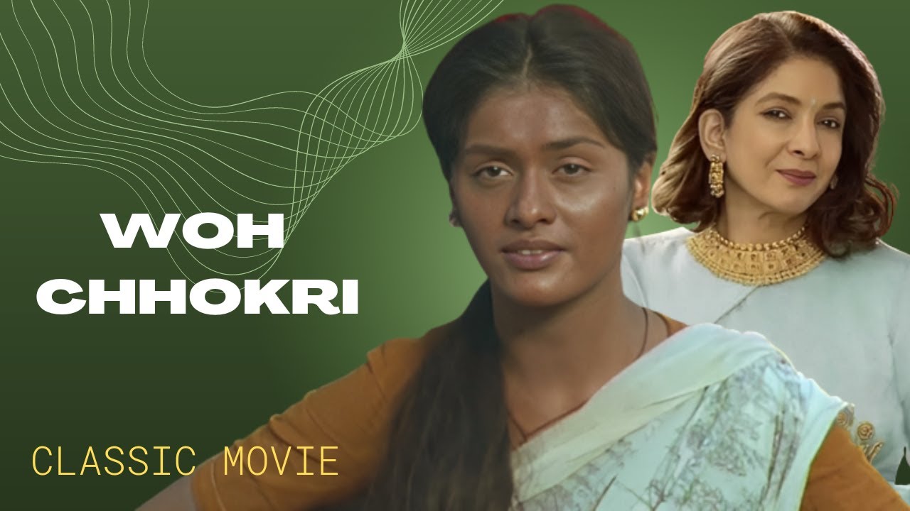 Woh Chhokri | Hindi Movie | A Journey of Self-Discovery | Pallavi Joshi ...