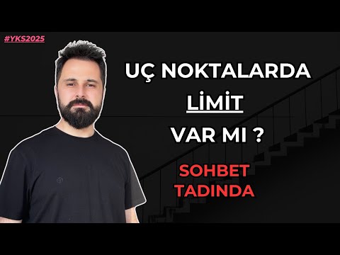 UÇ NOKTALARDA LİMİT VAR MI?