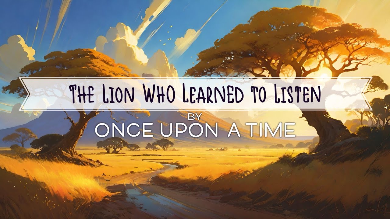 The Lion Who Learned to Listen | Kids Stories - YouTube
