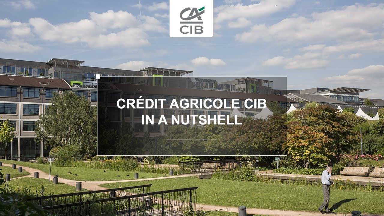 Our Bank in a nutshell | Crédit Agricole CIB - YouTube