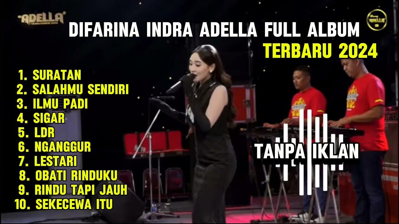 difarina indra Adella suratan - salahmu sendiri - ilmu padi - Sigar || Full album tanpa iklan ...