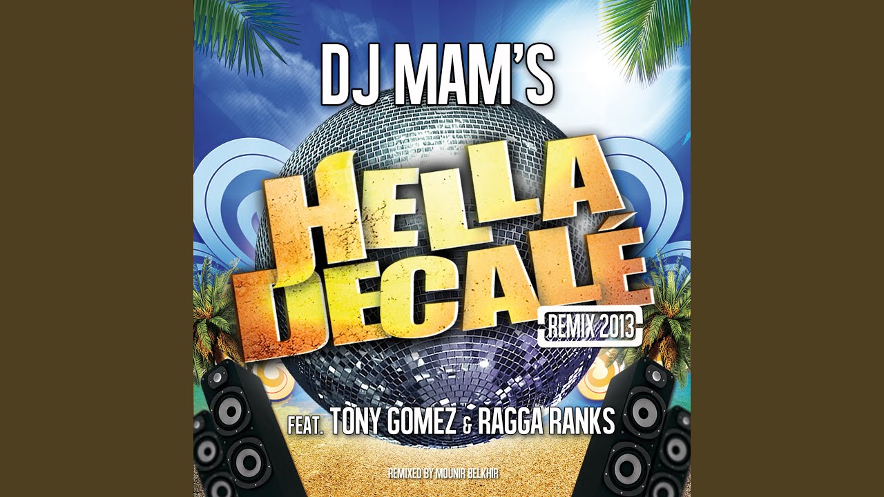 Hella Décalé Remix 2013 (Extended Edit) (feat. Tony Gomez & Ragga Ranks ...