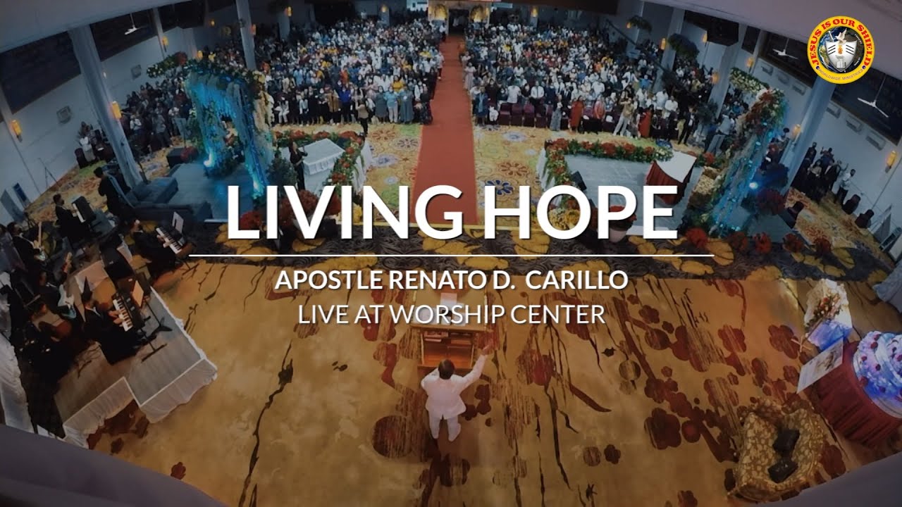 LIVING HOPE by Apostle Renato D. Carillo - YouTube