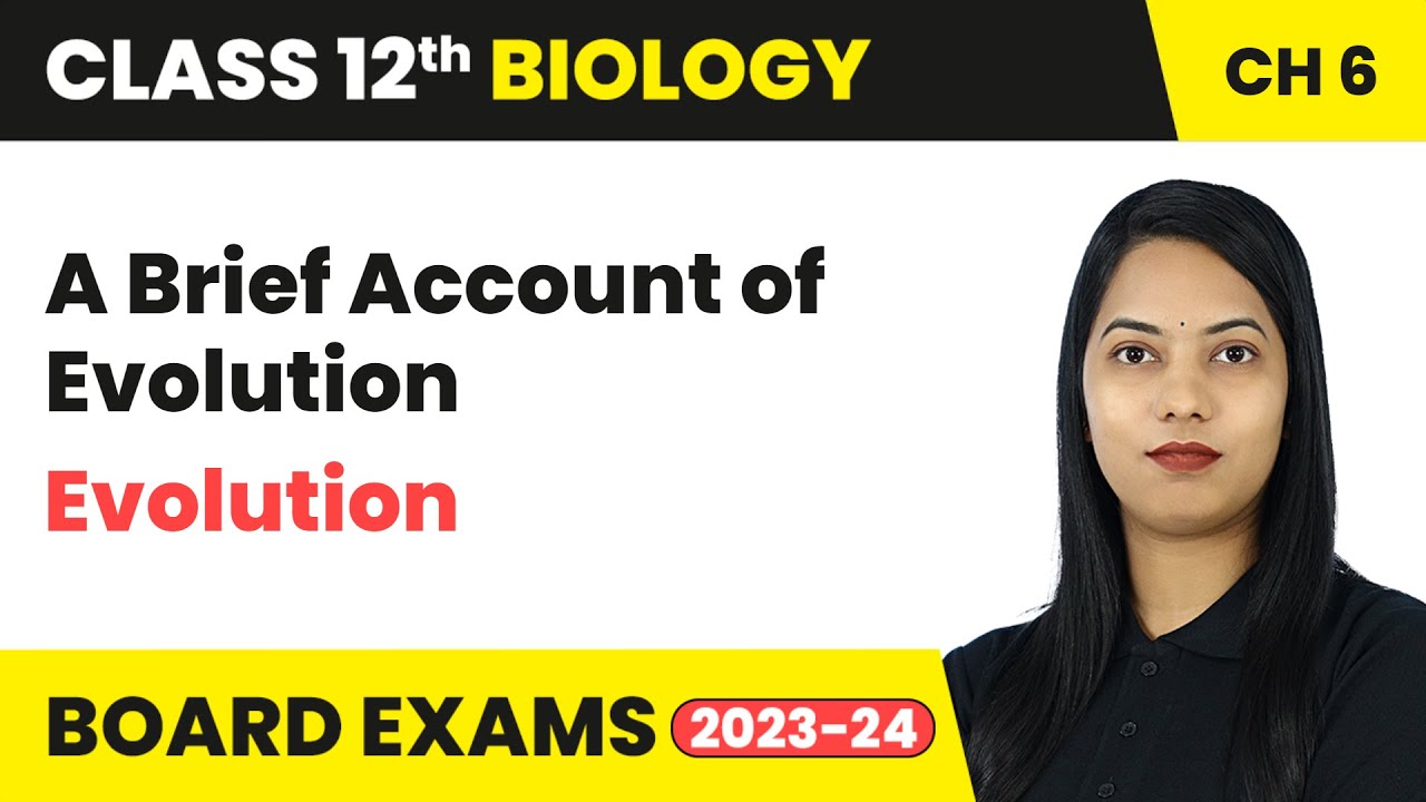 A Brief Account of Evolution - Evolution | Class 12 Biology Chapter 6 ...