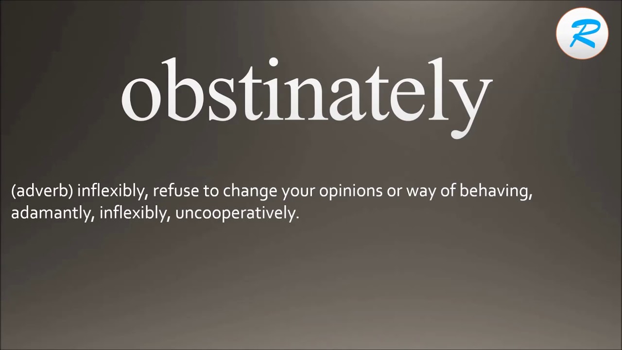 How to pronounce obstinately - YouTube