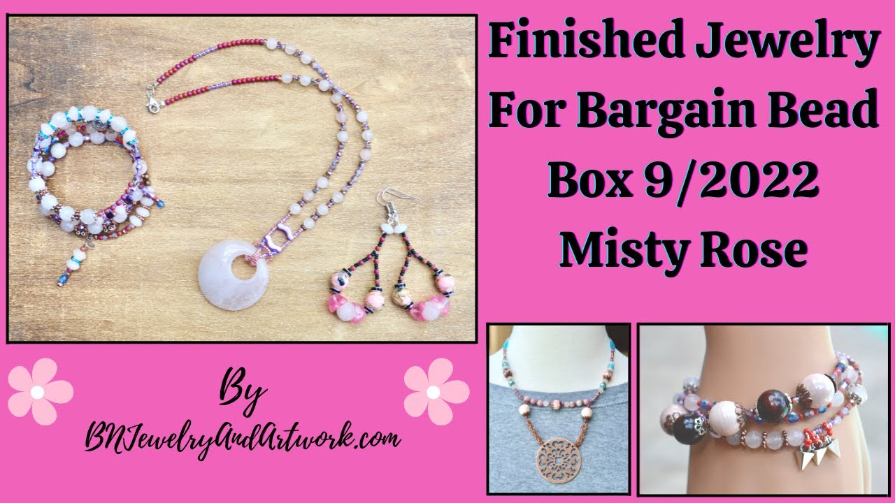 Finished Jewelry For Bargain Bead Box 9/22 Misty Rose -Episode 98 # ...
