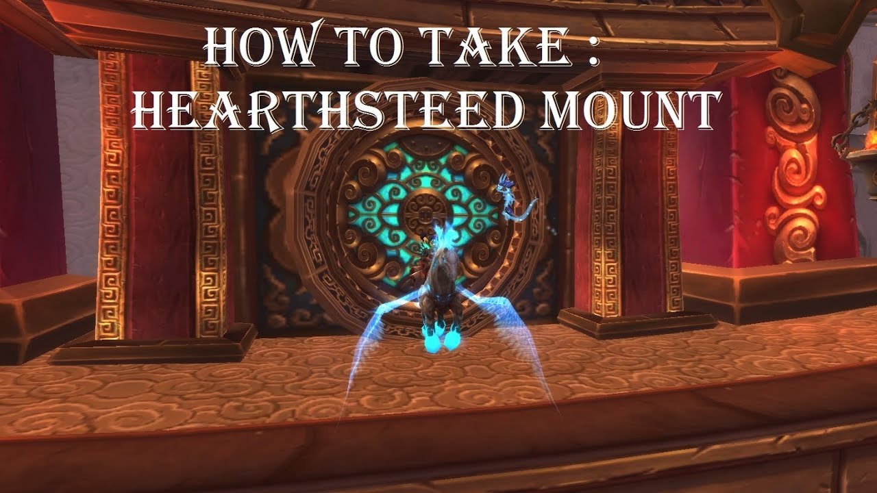 Guide: How to take Hearthsteed mount - YouTube