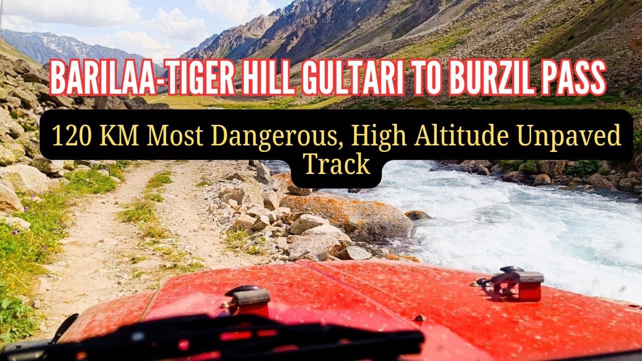 BariLaa-Tiger Hills-Gultari Pass to Burzil Top. 120KM Track Which is ...