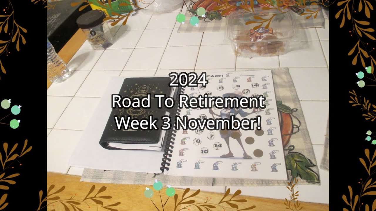 2024 Road To Retirement! Week 3 November! - YouTube