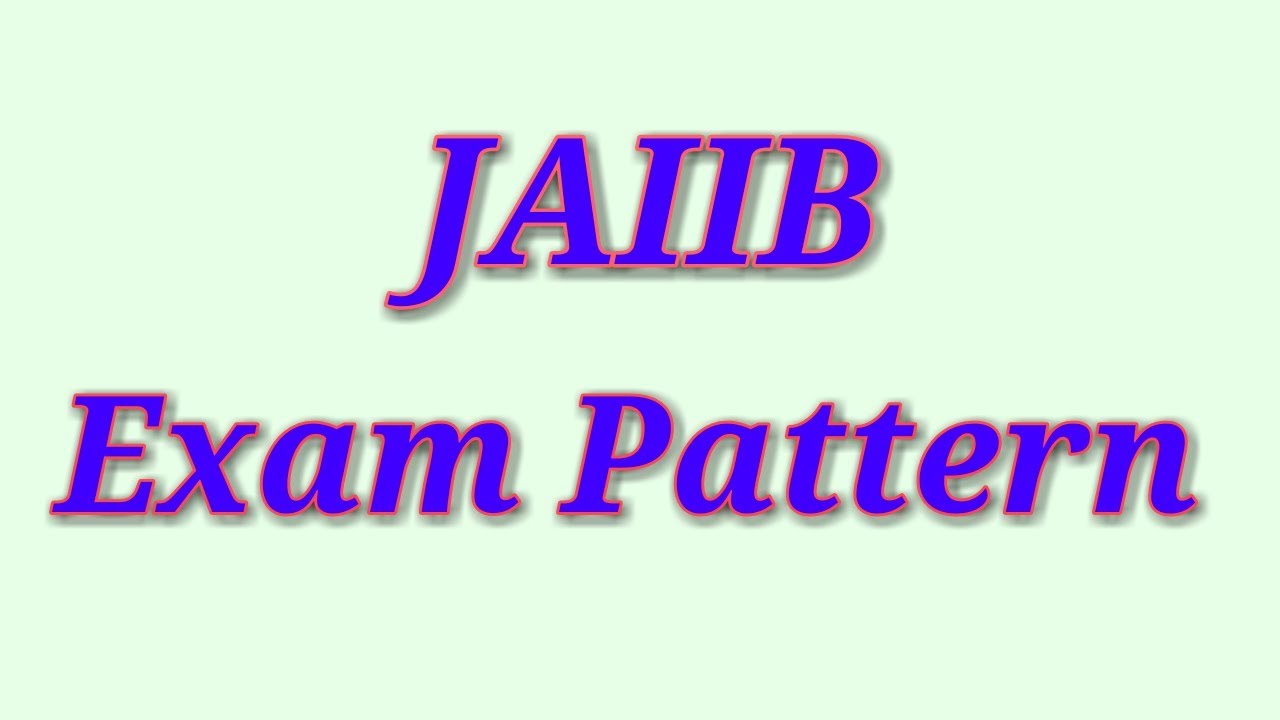 JAIIB Exam Pattern - YouTube