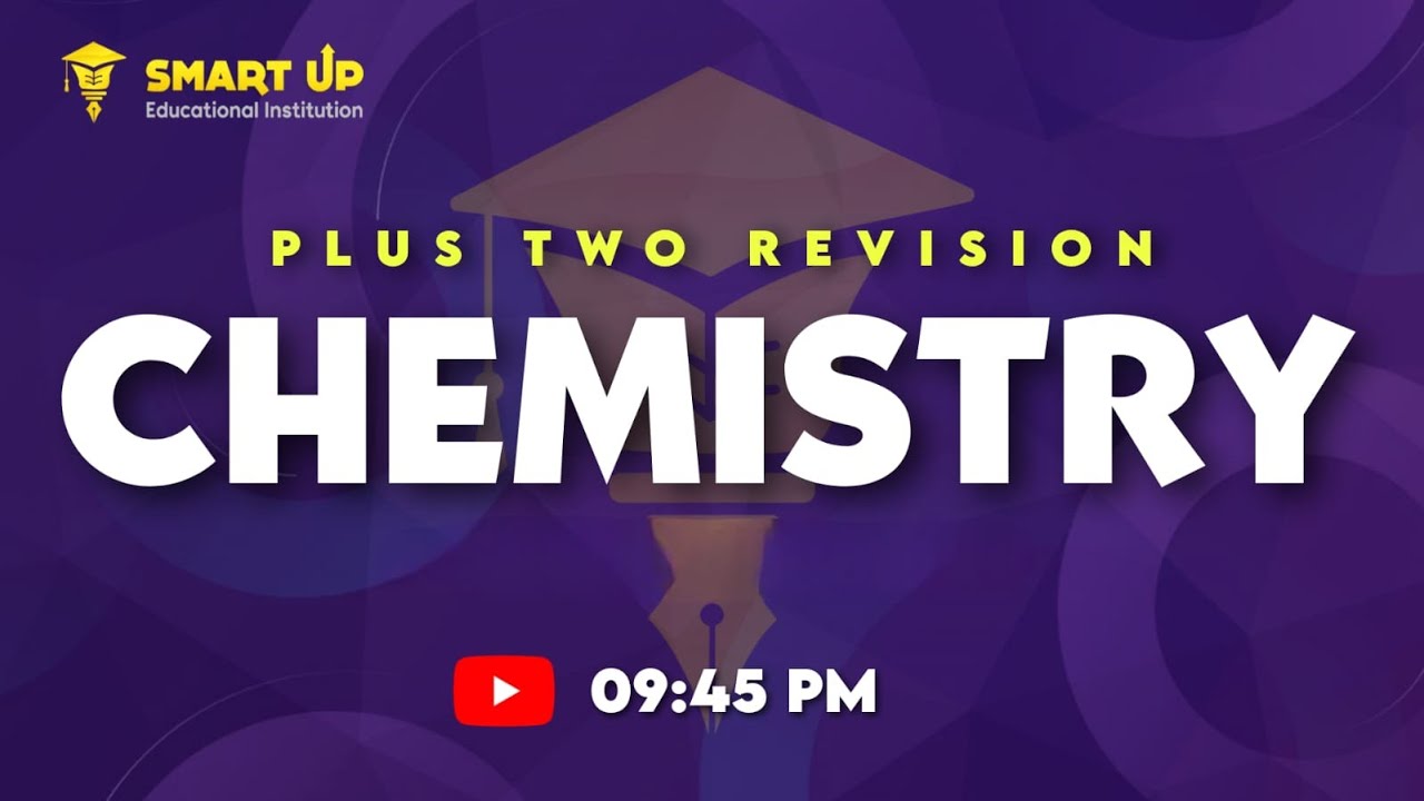 PLUS TWO CHEMISTRY | SMART UP EDUCATIONS - YouTube