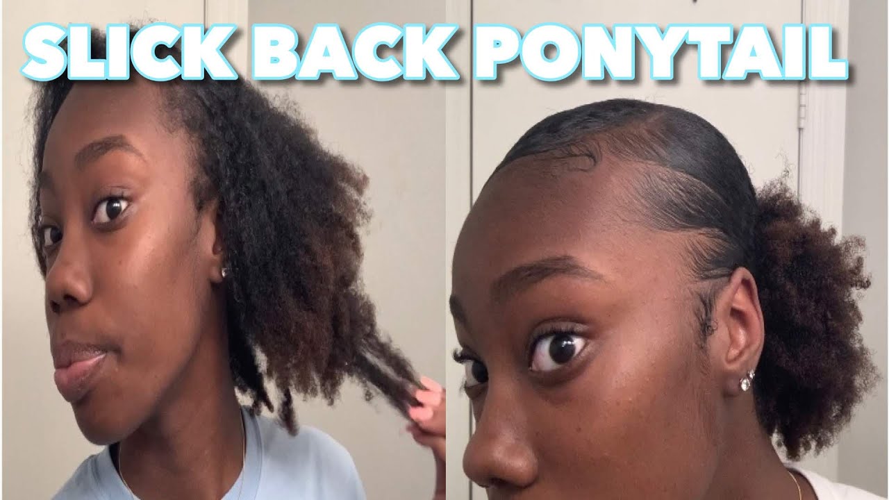 SLICK BACK PONYTAIL ON NATURAL HAIR - YouTube