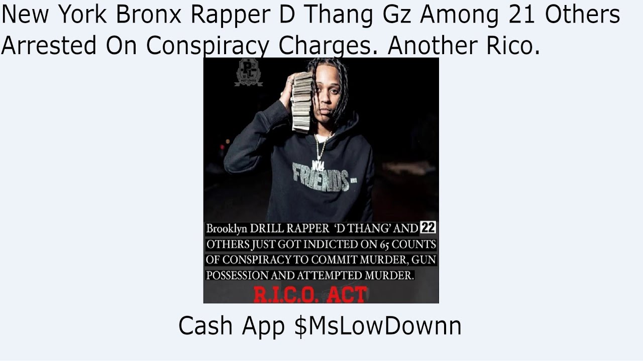 New York Bronx Rapper D Thang Gz Among 21 Others Arrested On Conspiracy ...