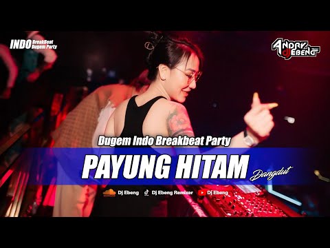 BREAKBEAT PAYUNG HITAM FULL BASS TERBARU 2025_DJ EBENG
