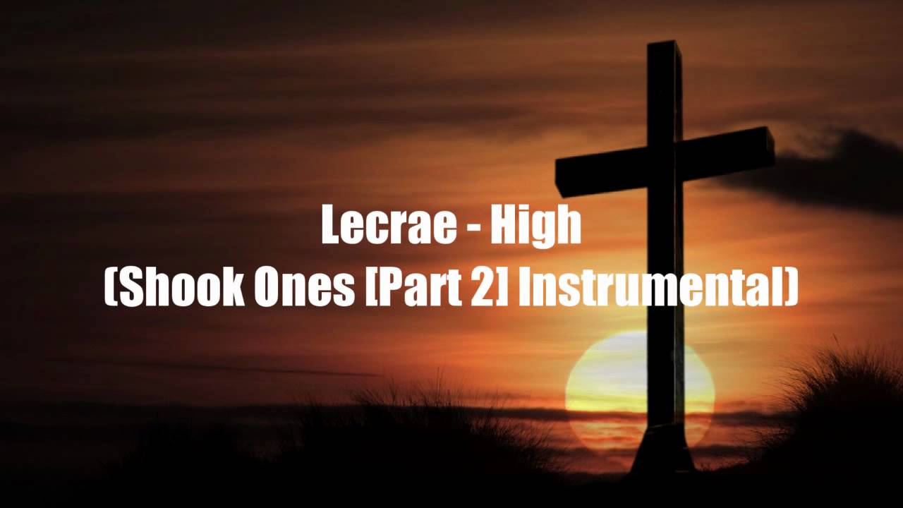 Lecrae - High (Shook One (Part 2) Instrumental) - YouTube Music