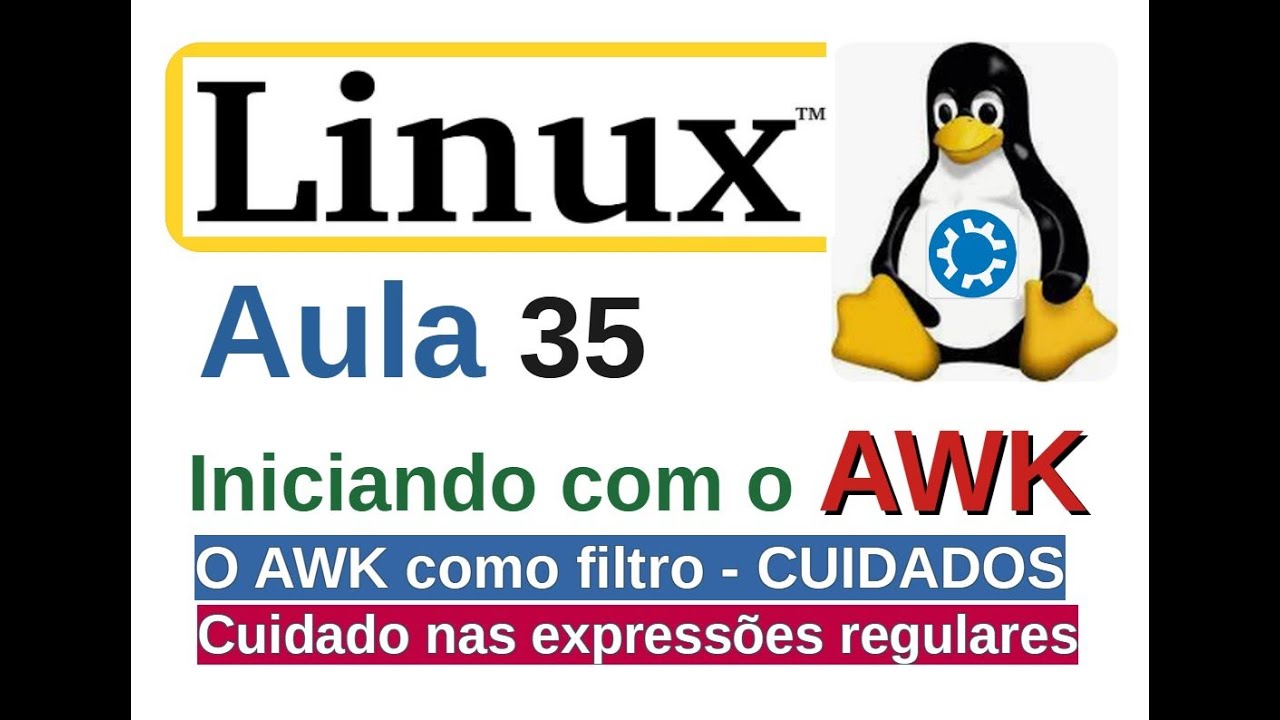 Curso De Linux 035 Awk E Regexp Cuidados Sed Datas Youtube