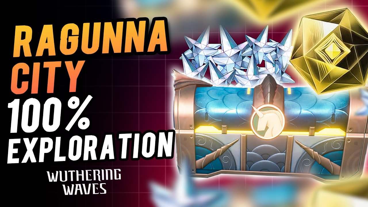 Ragunna City 100% Exploration Wuthering Waves 2.0 | Ragunna City All ...