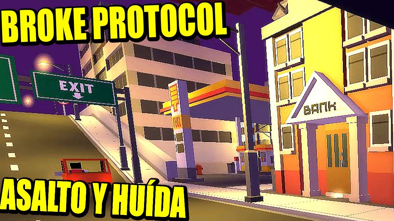 BROKE PROTOCOL - SOMOS RICOS!!! ESCAPANDO DE LA CÁRCEL - Actualización BROKE PROTOCOL - YouTube