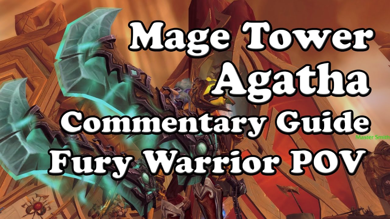Mage Tower Agatha Commentary Guide Fury Warrior POV - YouTube