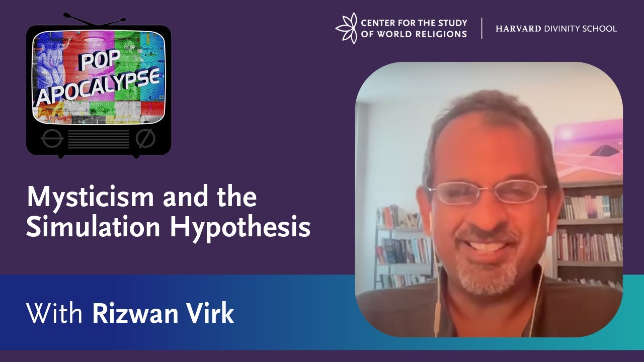 Mysticism and the Simulation Hypothesis – A Talk with Rizwan Virk - YouTube