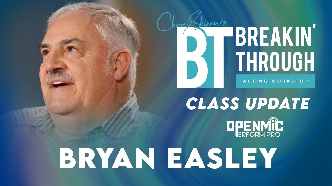 Bryan Easley - Breakin' Through Acting Workshop - Class Update ...