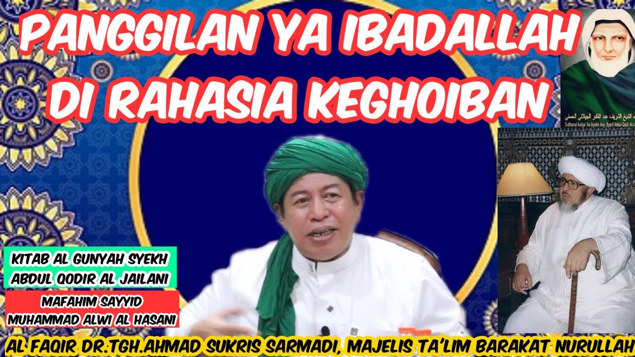 PANGGILAN YA IBADALLAH DI RAHASIA KEGHOIBAN || AL GUNYAH + MAFAHIM ...
