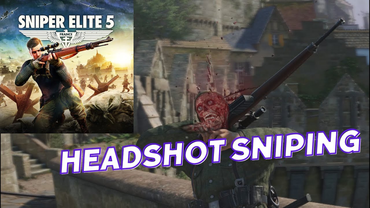 SNIPER ELITE 5 X-Ray Headshot Sniping - YouTube