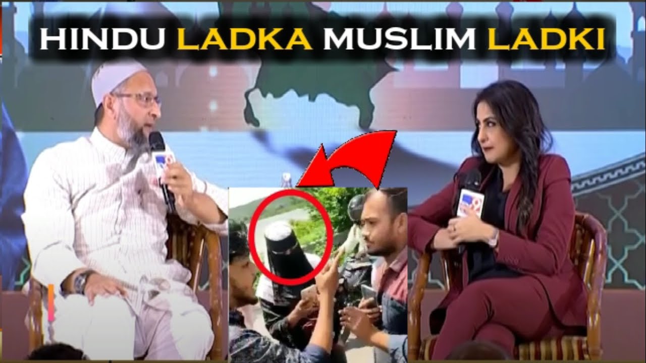 Hindu Ladka Muslim Ladki | Asaduddin Owaisi Interview - YouTube