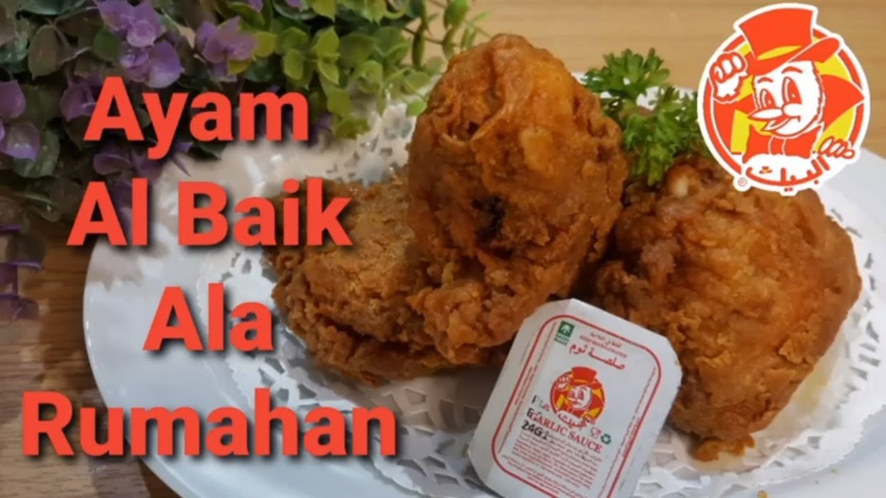 Ayam Al Baik Dibuat Ala Rumahan - YouTube