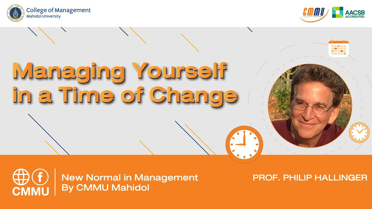Managing Yourself in a Time of Change by Professor Philip Hallinger I ...