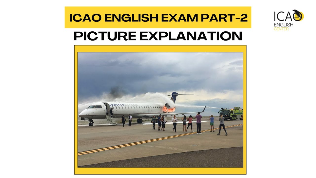 ICAO English Exam PART -2 , PICTURE EXPLANATION , #icao, #aviation , # ...