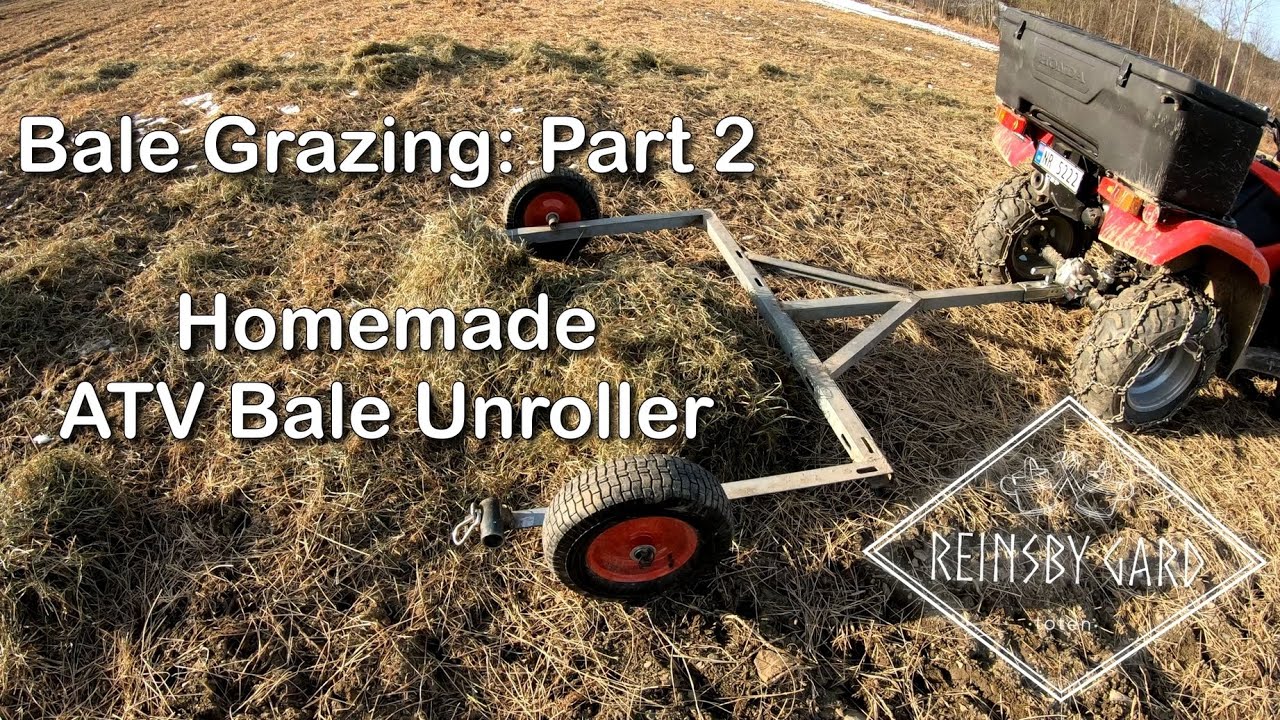 Homemade ATV Bale Unroller for Winter Bale Grazing - YouTube