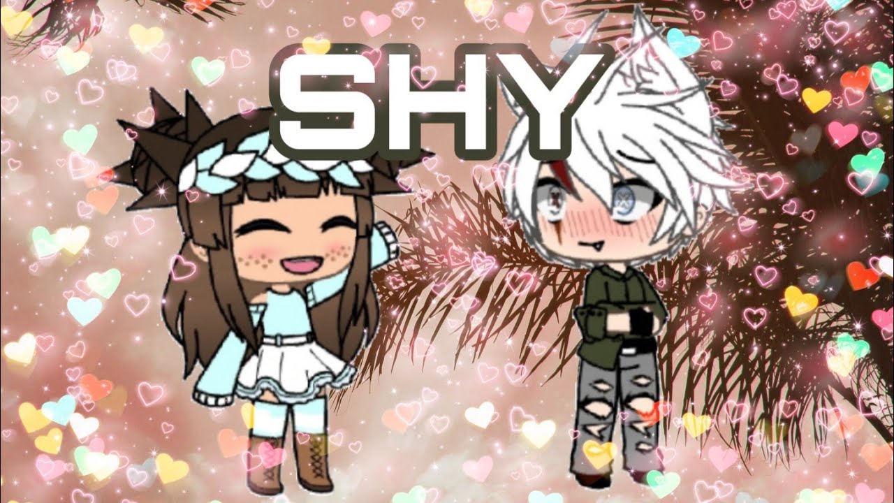 Shy - [Clip] // Gacha Life. - YouTube Music