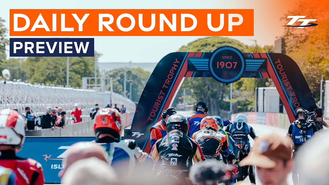 Daily Round Up - Preview | 2024 Isle of Man TT Races - YouTube