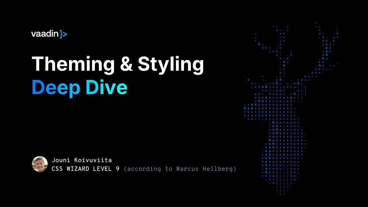 Vaadin theming deep dive - Tips, tricks, and CSS sorcery UX by Jouni Koivuviita - Vaadin Create ...