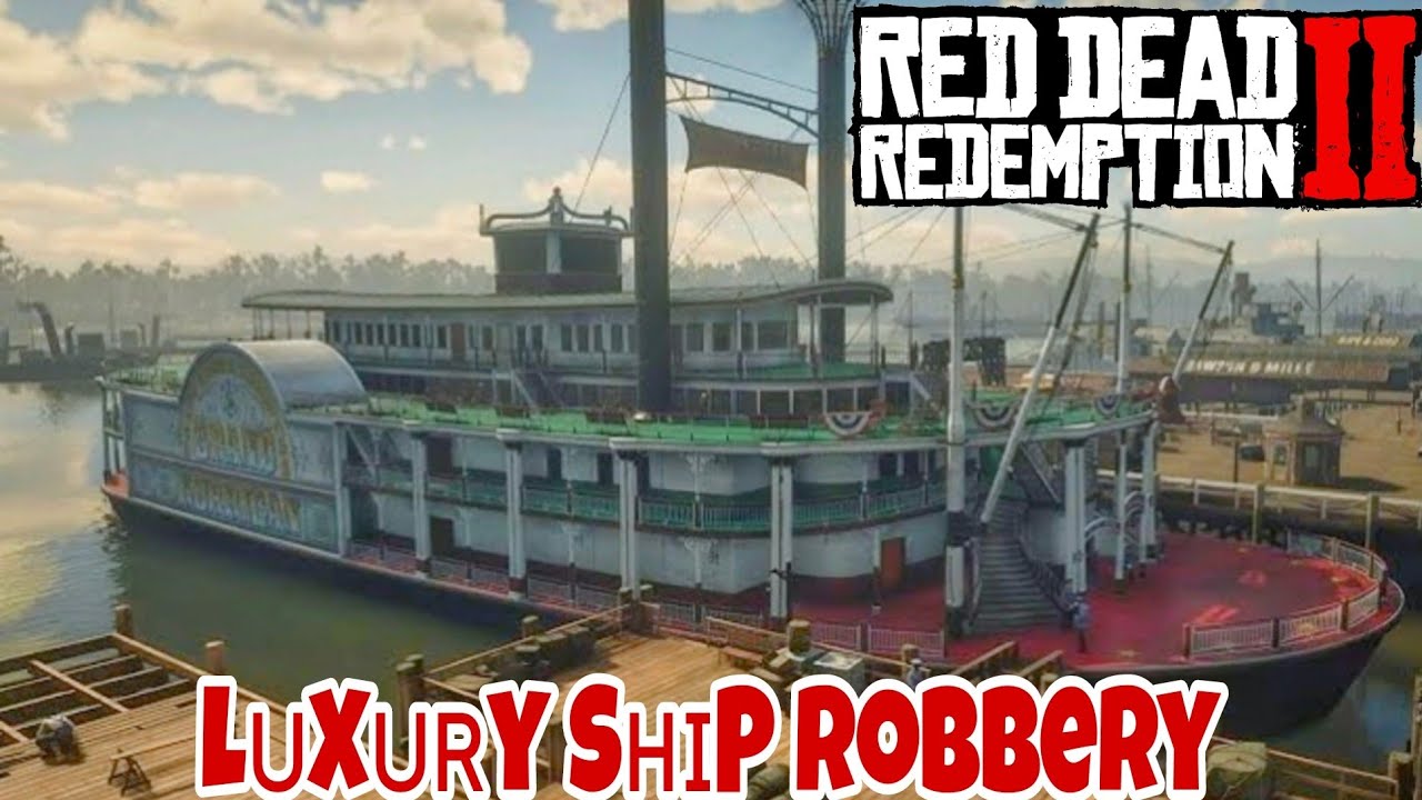 The BIGGEST LUXURY SHIP HEIST MISSION in RDR2 || RED DEAD REDEMPTION 2 ...
