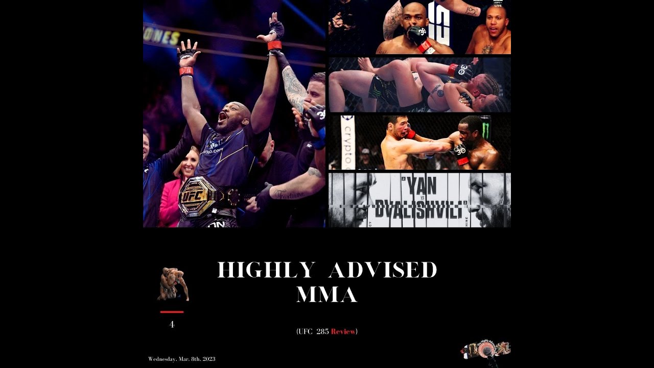 Highly Advised MMA Ep.4 “UFC 285 Review” - YouTube