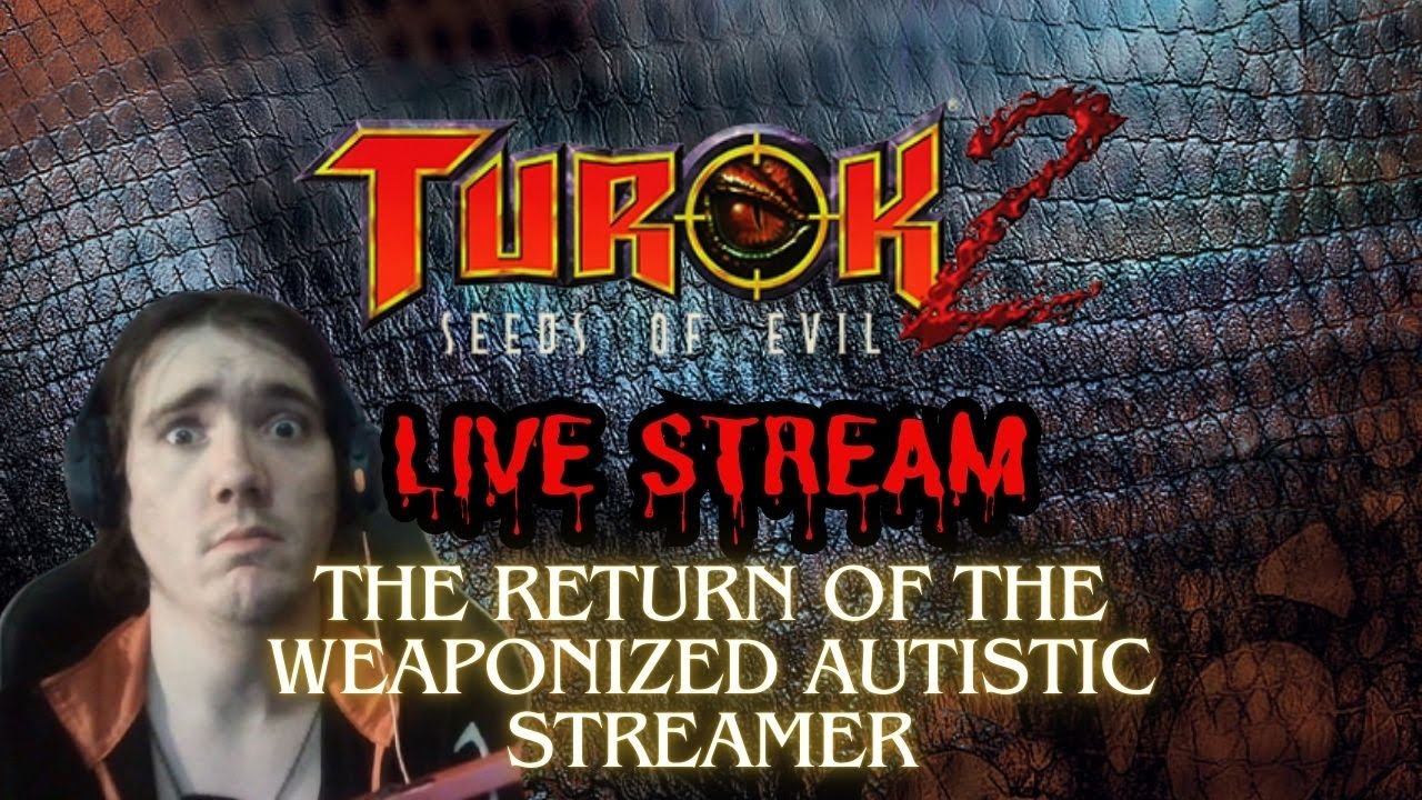 Turok 2: Weaponized autistic Streamer Returns - YouTube