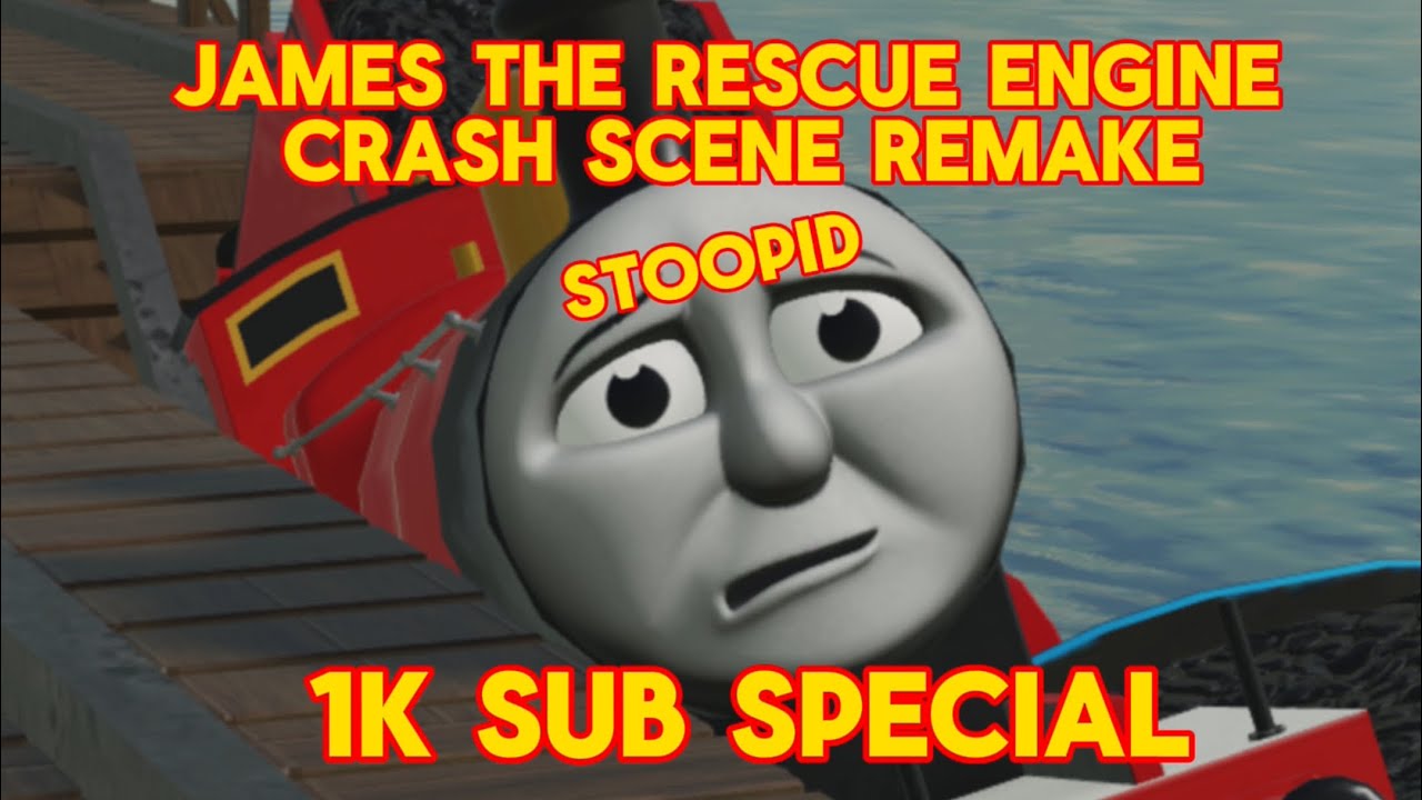 James the Rescue Engine Crash Scene Remake (1K special) - YouTube