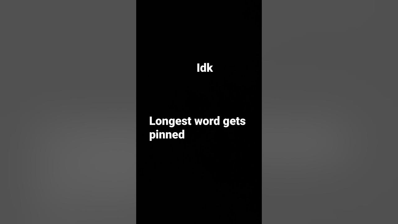 Longest Word Gets Pinned YouTube longest-word-gets-pinned-youtube
