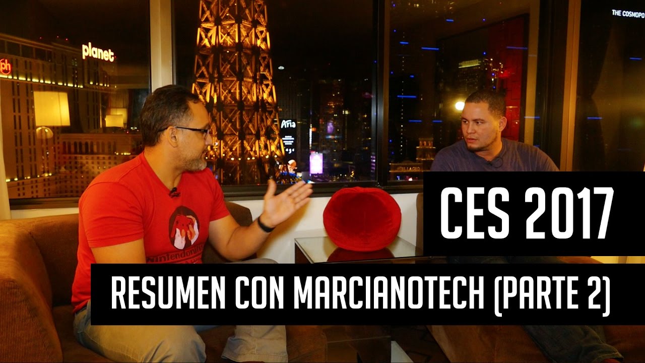 CES 2017: Resumen con Marcianotech (parte 2) - YouTube
