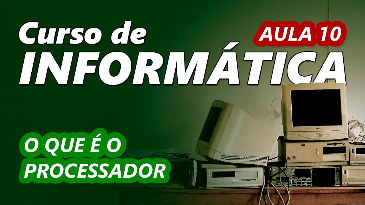 Curso de Informática #10 - O que é processador? CPU ou UCP? - YouTube
