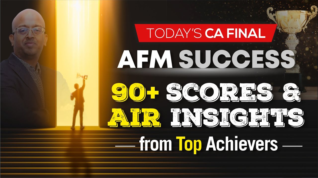 CA Final AFM Success: 90+ Scores and AIR Insights from Top Achievers # ...